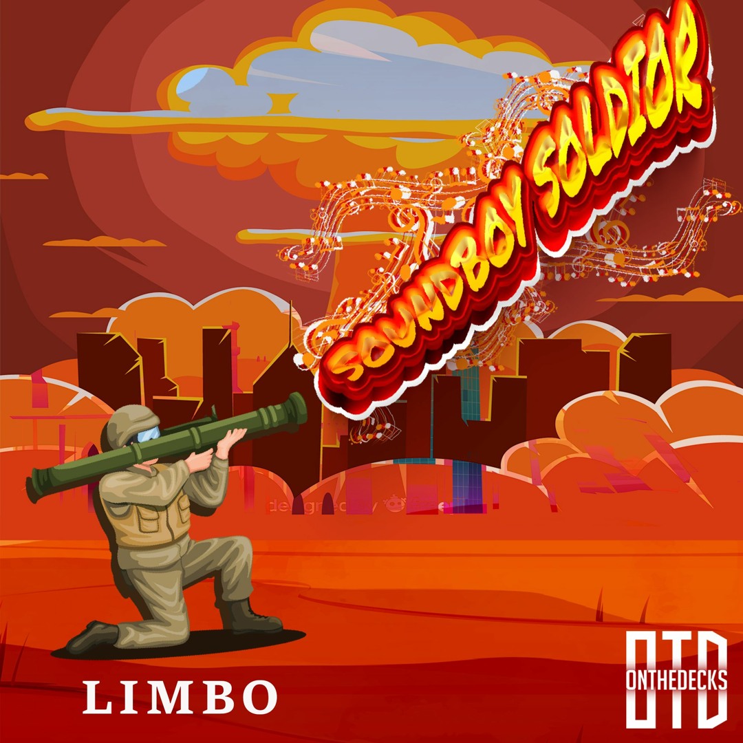 Stream Limbo - SoundBoy Soldier (Free Download) by On The Decks ...