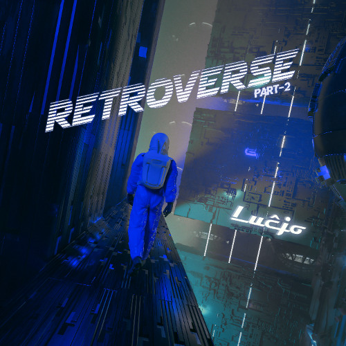 Stream Retroverse, Pt. 2 by Lucjo | Listen online for free on SoundCloud