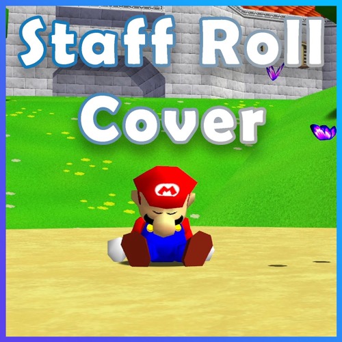 Stream Staff Roll ("From Super Mario 64") by Dono | Listen online for free on SoundCloud