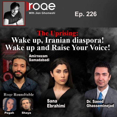 Stream Roqe Ep#226 - The Uprising: Wake Up, Iranian diaspora! Wake up ...