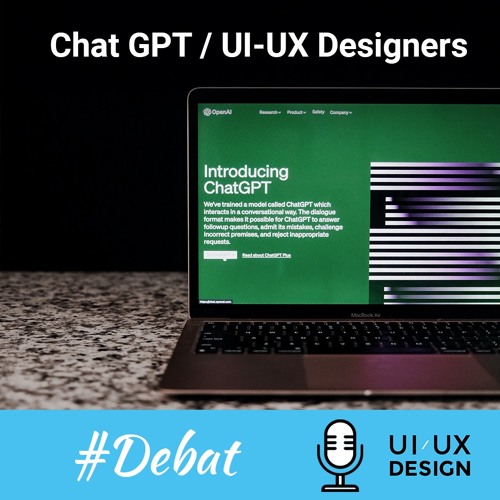 Stream episode Chat GPT est-il l’outil idéal des UI/UX designers ? by ...
