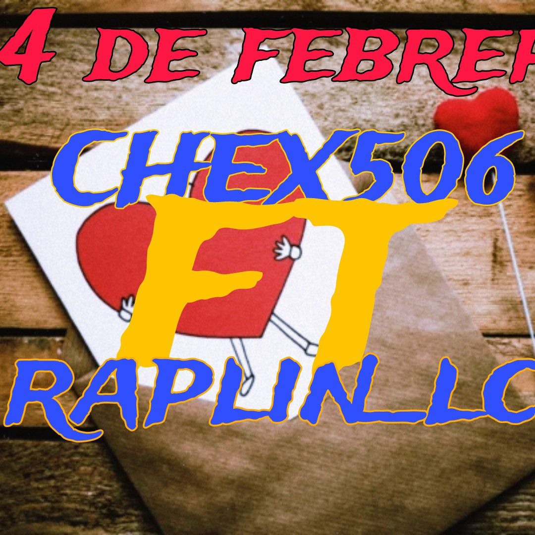 Stream 14 de febrero.( Chevex506 FT Raplin_lc ) by Chevex506 | Listen ...
