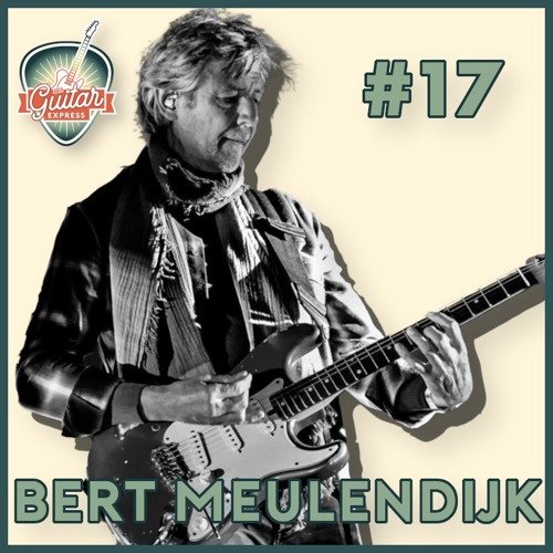 Stream episode Aflevering #17 - Bert Meulendijk (Edwin Evers band, The ...