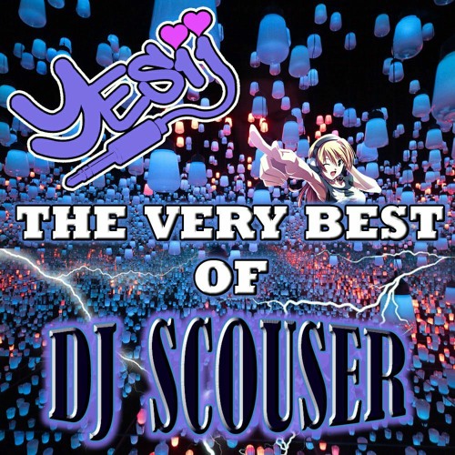 Stream Yes ii - The very best of Dj Scouser 💯💥💥 by Yes ii 🎵🎵 aka Lisa ...