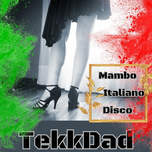 Stream TekkDad - Mambo Italiano Disco (Bootleg) - HardTekk 2023 - 170 ...