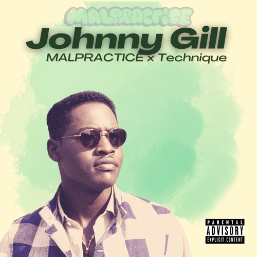 Stream Johnny Gill (prod. Technique) by MALPRACTICE | Listen online for ...