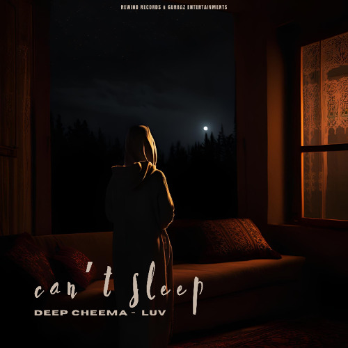 Stream Can't Sleep - Deep Cheema x Luv | New Punjabi Songs by ProLP ...