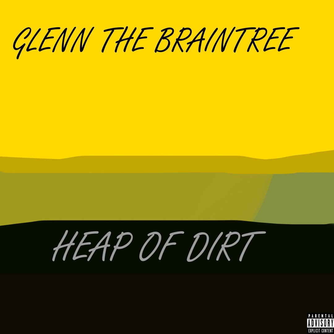 Stream Glenn The Braintree | Listen to Heap Of Dirt playlist online for ...