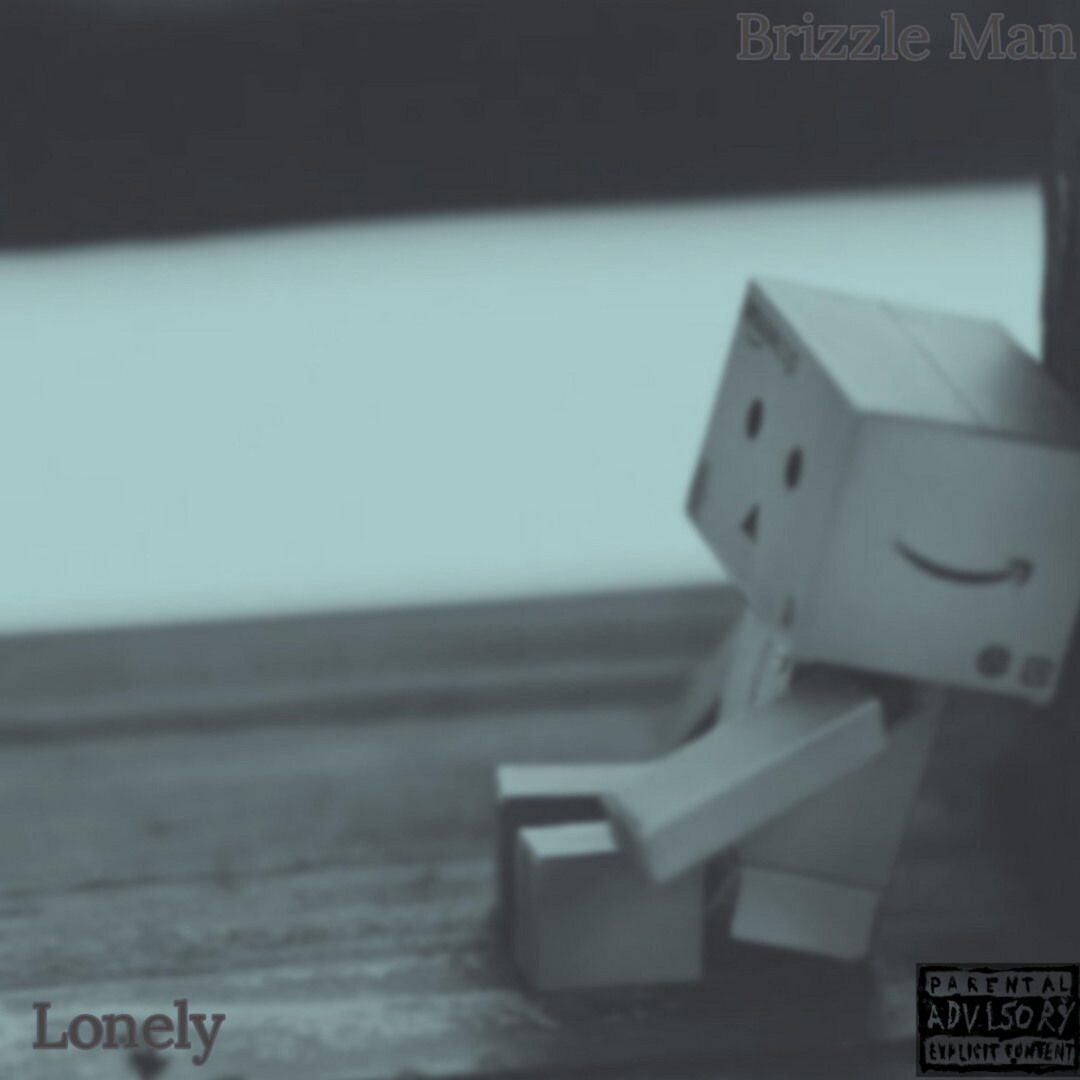 Stream Lonely by Brizzle Man | Listen online for free on SoundCloud