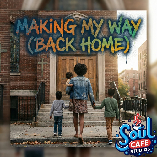 Stream Making My Way (Back Home) by SoulCafe Studios | Listen online ...