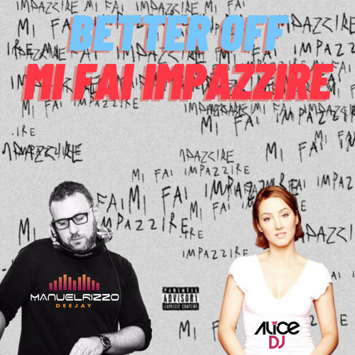 Stream Alice DJ VS Blanco, Sfera Ebbasta - Better of mi fai impazzire ...