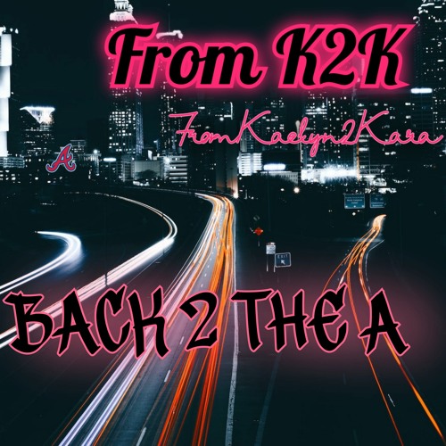 Stream Back 2 The A Featuring Kara From K2K by Dj Derange OF DBA ...