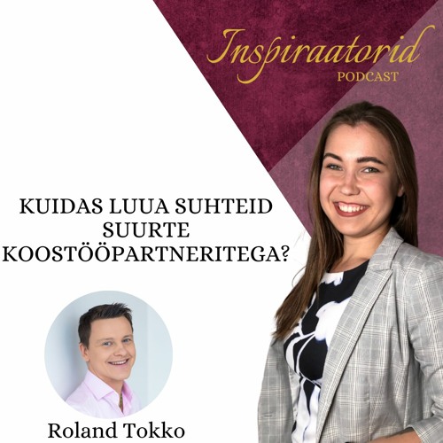 Stream episode [36] Kuidas luua suhteid suurte koostööpartneritega ...