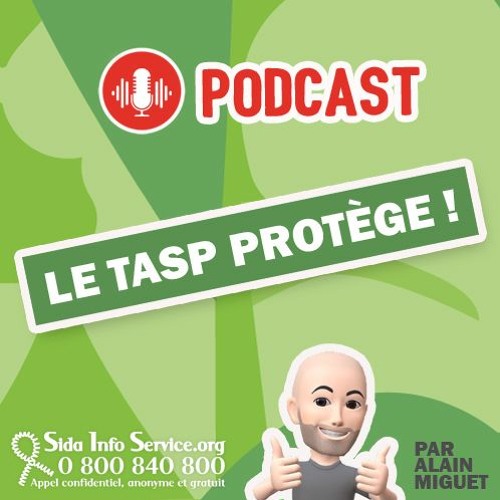 Stream Le TasP c'est quoi ? by Sida Info Service | Listen online for ...
