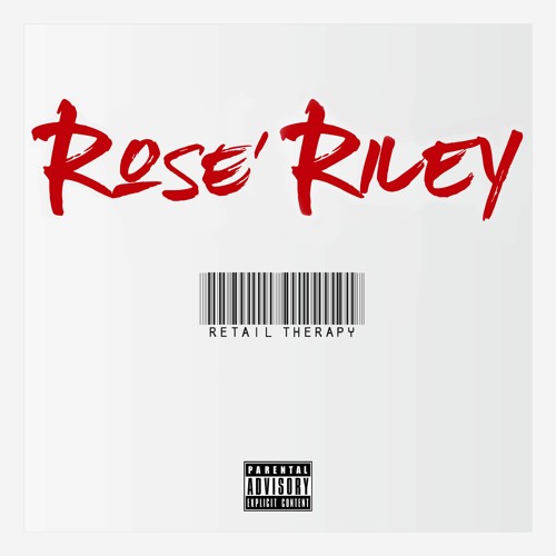 Stream Retail Therapy by Rose’ Riley | Listen online for free on SoundCloud