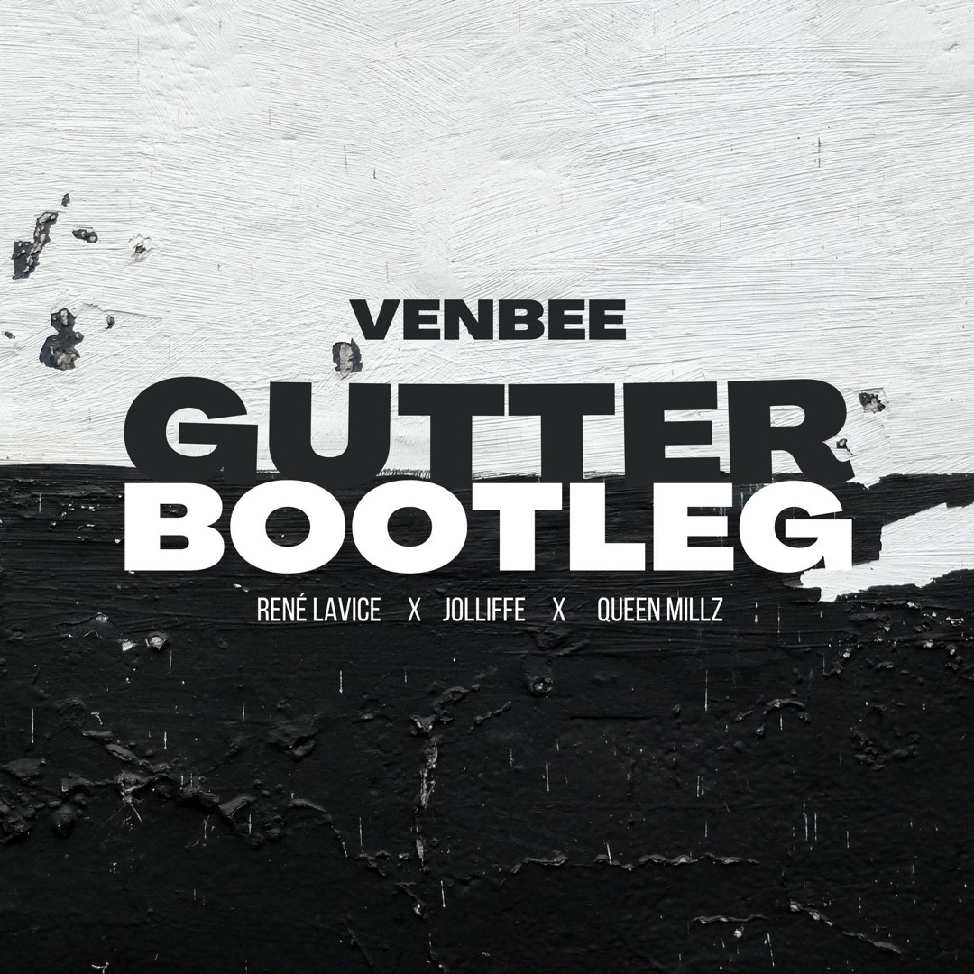 Stream venbee - Gutter (René LaVice, Jolliffe, Queen Millz Bootleg) by ...
