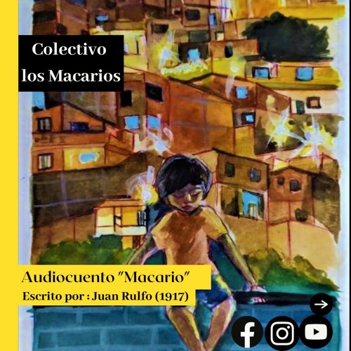 Stream episode Cuento "Macario" Juan Rulfo by Colectivo Los Macarios podcast | Listen online for ...