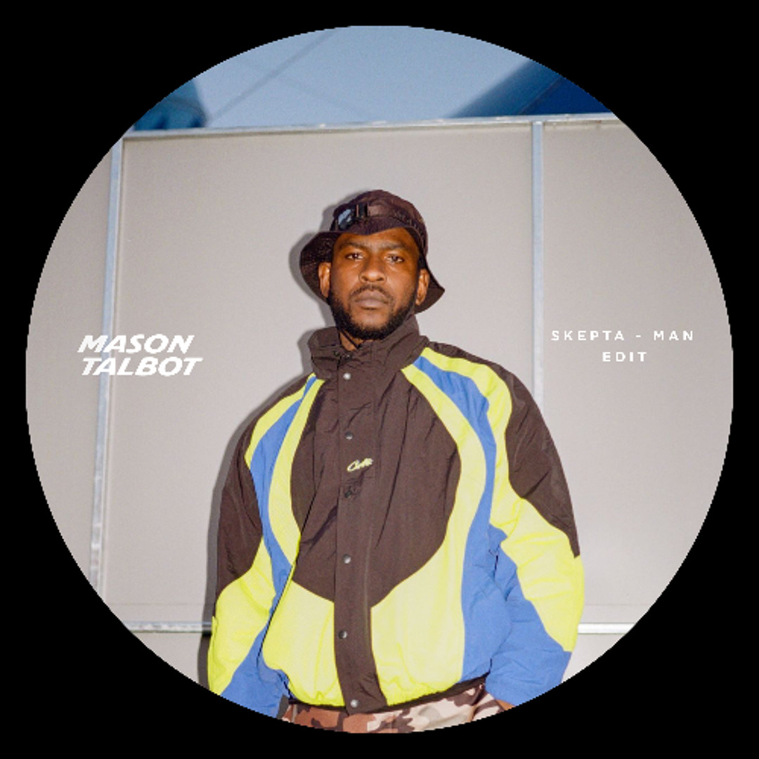 Stream Skepta - Man (Mason Talbot edit) by Mason Talbot | Listen online ...