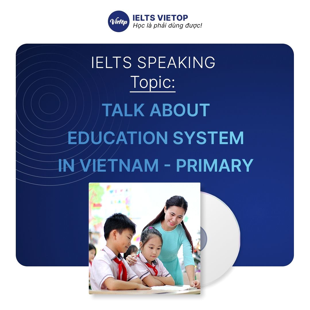 Stream Talk about education system in Vietnam - Sample 3 by IELTS ...