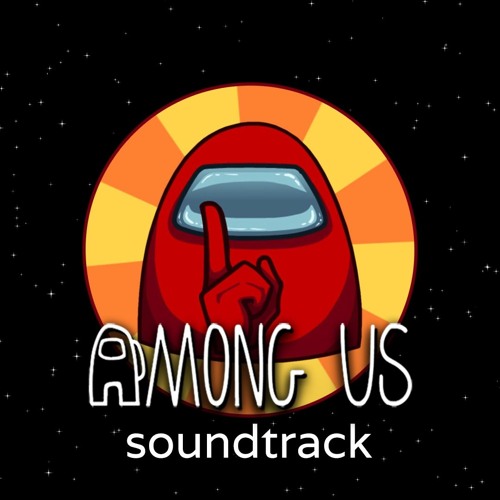 Stream Among Us - Fanmade Soundtrack by Alex Raptakis | Listen online ...