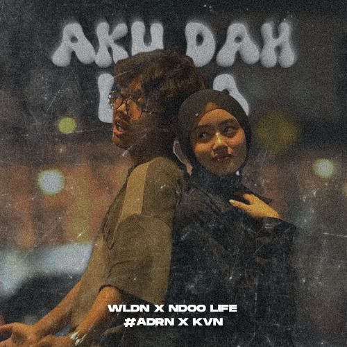 Stream AKU DAH LUPA - WLDN X NDOO LIFE X ADRN X KVN by NDOO LIFE | Listen online for free on ...