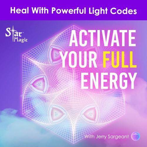 Stream ACTIVATE Your Full Energy With These Powerful Light Codes | Heal ...