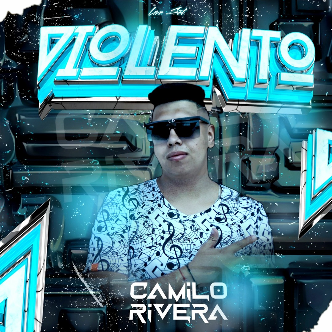 Stream VIOLENTO - CAMILO RIVERA by Dj Camilo Rivera | Listen online for free on SoundCloud