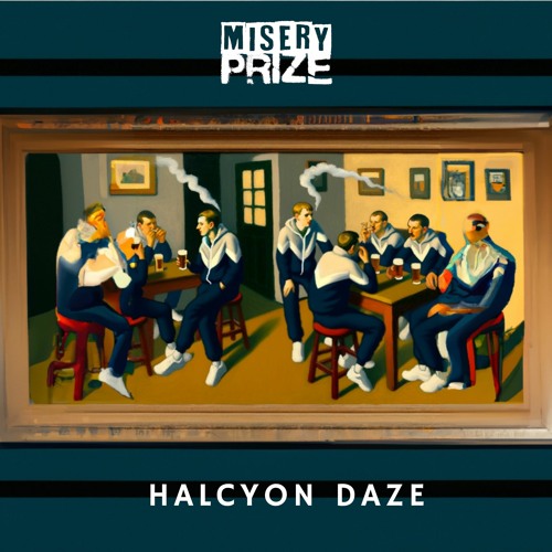 Stream Halcyon Daze by Misery Prize | Listen online for free on SoundCloud