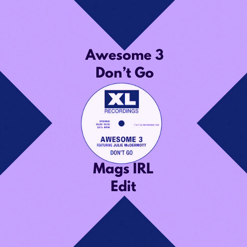Stream Awesome 3-Don’t Go (Mags IRL edit) by Mags IRL | Listen online ...