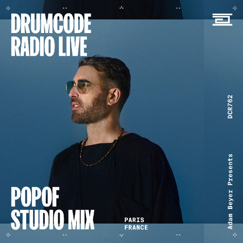 POPOF - Adam Beyer's Drumcode Radio 762 2025-03-08
