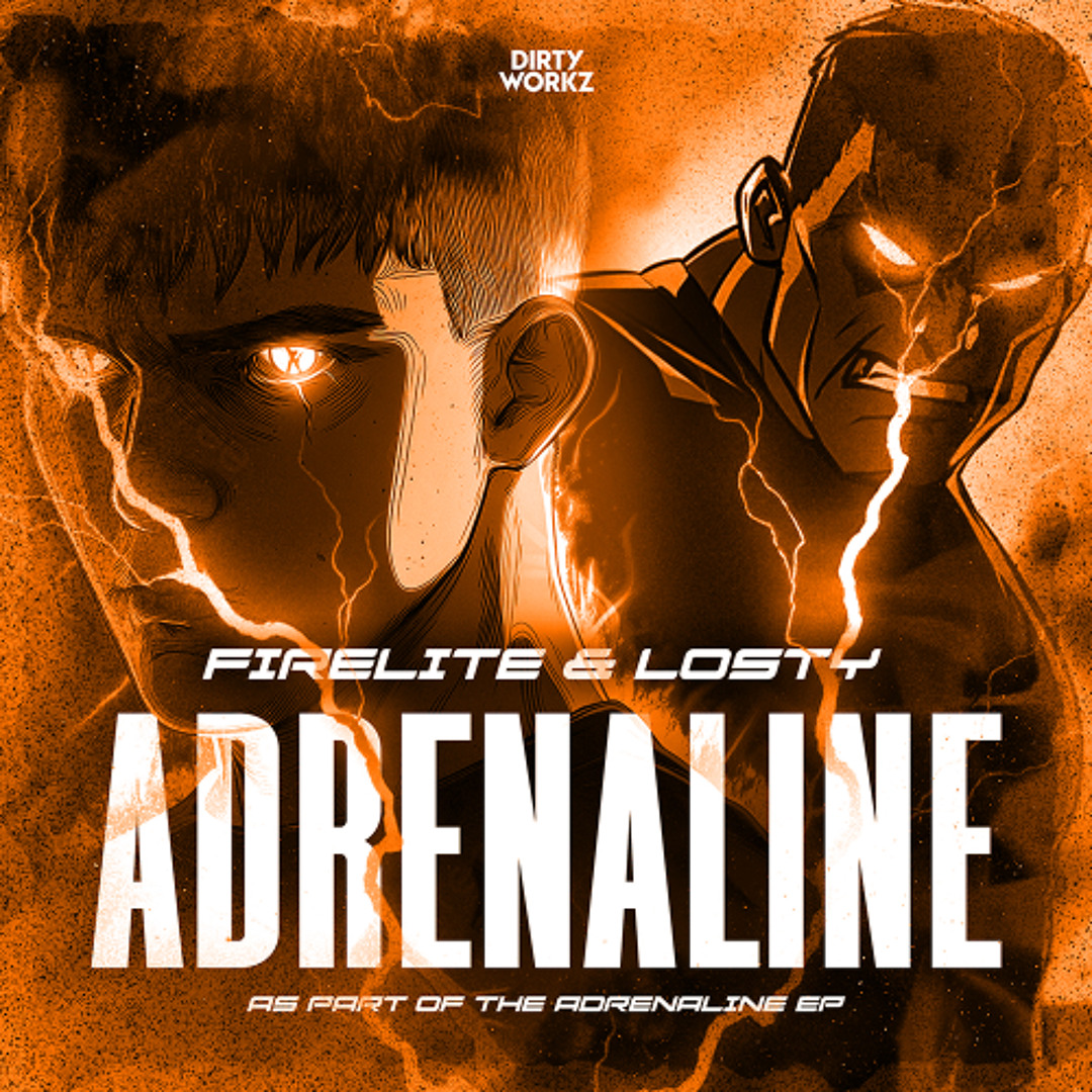 Stream Firelite & Losty - Adrenaline by Dirty Workz | Listen online for ...