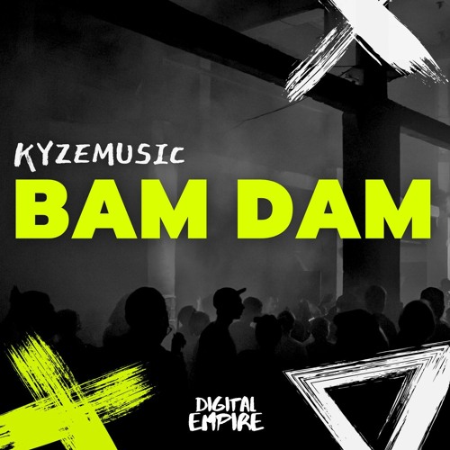 Stream KyzeMusic - BAM DAM [OUT NOW] by Digital Empire Records | Listen ...