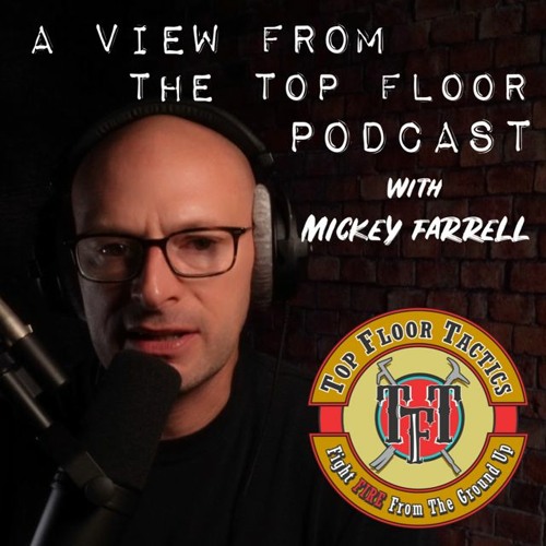 Stream A View from the Top Floor with Mickey Farrell by National Fire ...