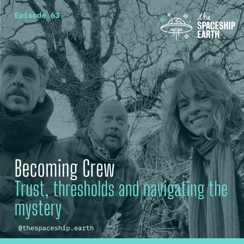 Stream episode EP 63-Becoming Crew -Mark Sears and Evva Semenowicz, Trust, thresholds and ...