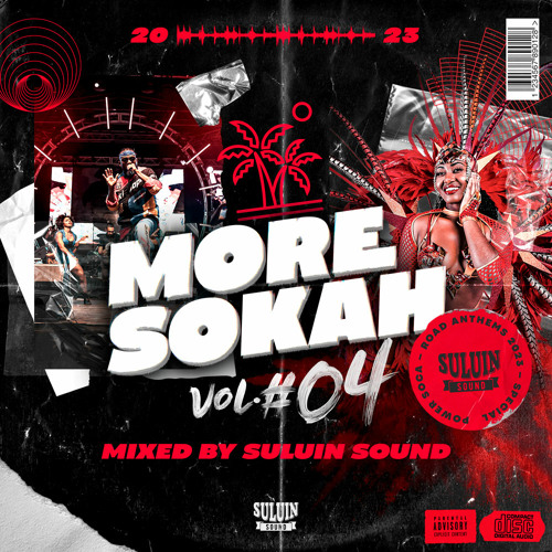Stream Suluin Sound – More Sokah Vol. 04 (2023 Power Soca Mixtape ...