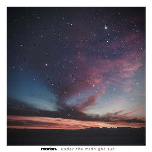 Stream MARION - Under The Midnight Sun by MARION | Listen online for ...