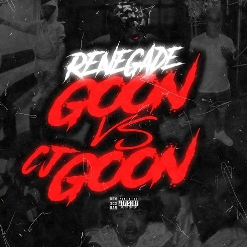 Stream Cj Goon | Listen to Renegade Goon Vs Cj Goon playlist online for ...