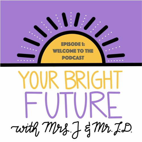 Stream episode Your Bright Future- Episode 1 Welcome to the Podcast by ...