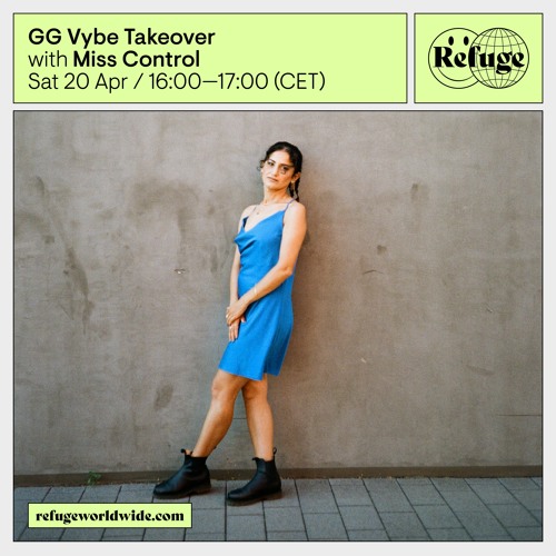Stream GG Vybe Takeover - Miss Control - 20 Apr 2024 by Refuge ...