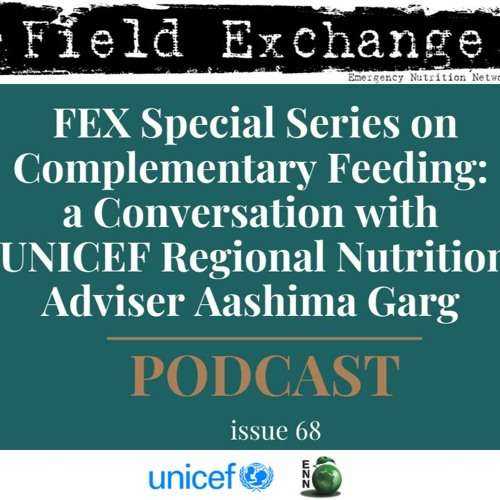 Stream FEX Special Series on Complementary Feeding: a Conversation with UNICEF’s Aashima Garg by ...