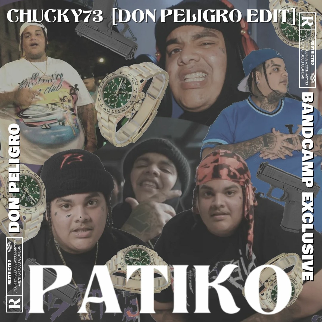 Stream PATIKO - Chucky73 Don Peligro Edit COPYRIGHT FILTERED by Don ...
