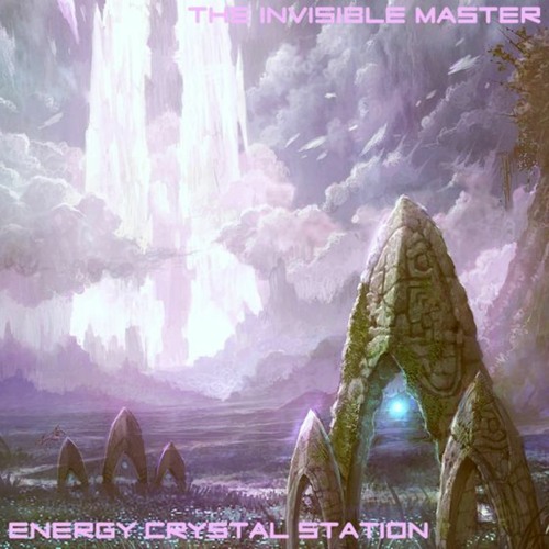 Stream The Invisible Master - Energy Crystal Station (Preview) by The ...