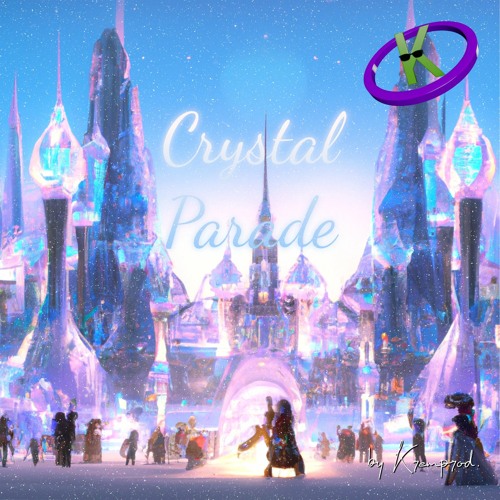 Stream Crystal Parade by Kremprod | Listen online for free on SoundCloud