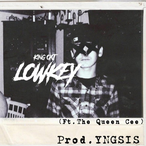 Stream Low-Key ft. The Queen Cee (Prod. YNGSIS) by King OxJ | Listen ...