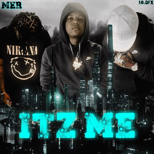 Stream MER - ITZ ME by Mer Mac | Listen online for free on SoundCloud