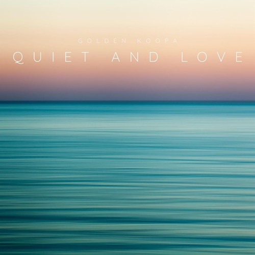 Stream Quiet And Love by Golden Koopa | Listen online for free on ...