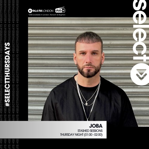 Stream Stashed Sessions on Select Radio JOBA 18/07/2024 by Stashed ...