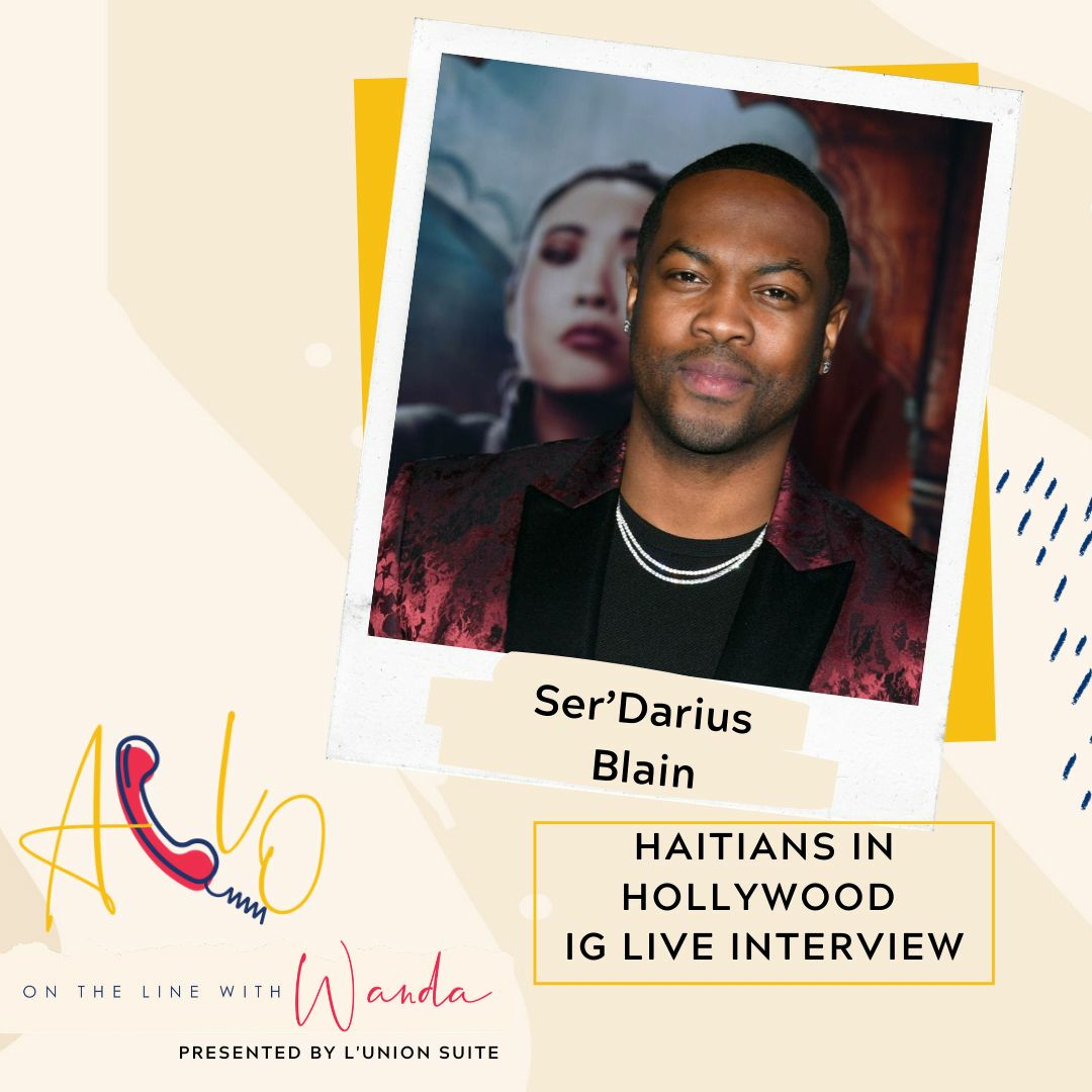 Growing Up Haitian To Hollywood With Actor Ser’Darius Blain – ALO ...