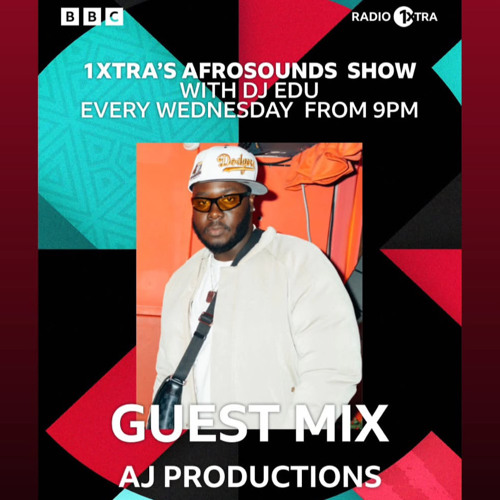 Stream AJ Productions X BBC1 Xtra Afro Sounds Radio Mix by AJ ...