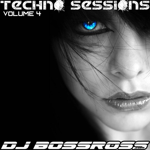 Stream Techno Sessions #4 by DJ BossRoss | Listen online for free on SoundCloud